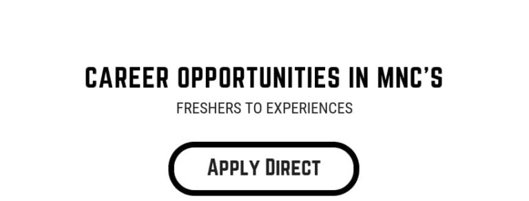 Career opportunities in MNC's Companies | Fresher to Experience Jobs