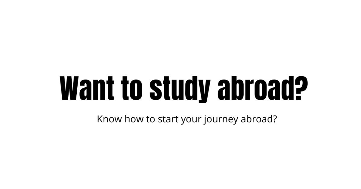 Want to study abroad? Know how to start your journey abroad Want to study abroad? Know how to start your journey abroad
