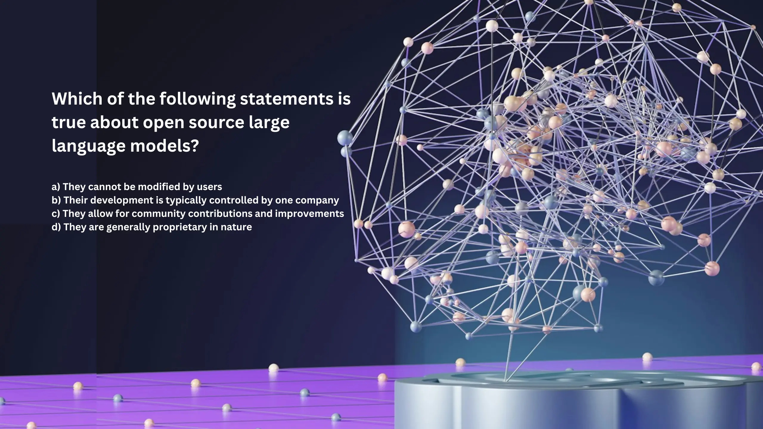 Which Of The Following Statements Is True About Open Source Large Language Models