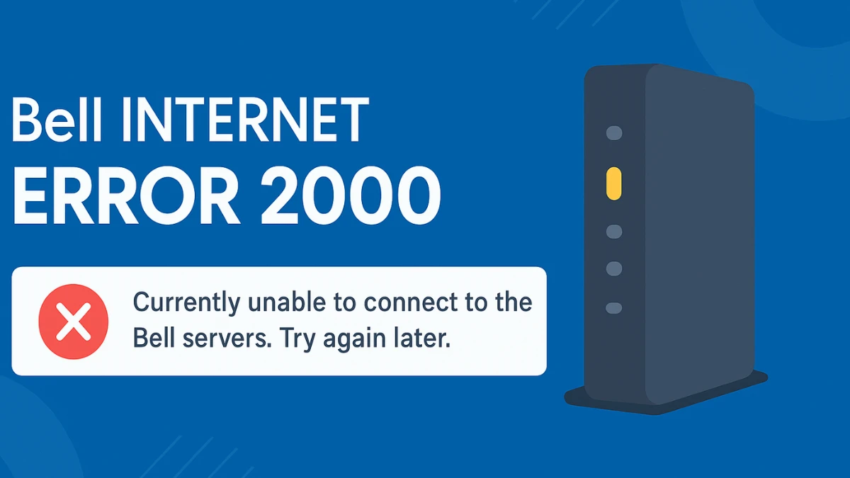 How to Fix Bell Internet Error 2000 – Quick Solutions