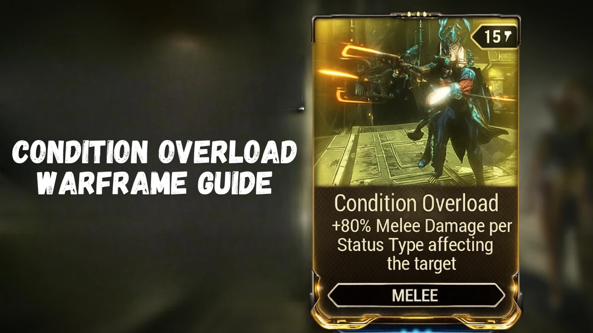 Condition Overload Warframe: Full Mechanic Breakdown