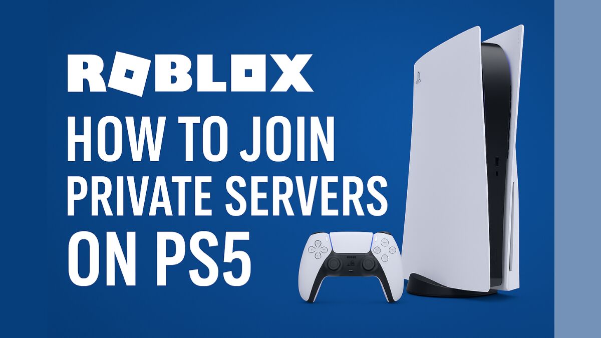 How to Join Private Servers on Roblox PS5: Step-by-Step Console Access Guide | fdaytalk.com